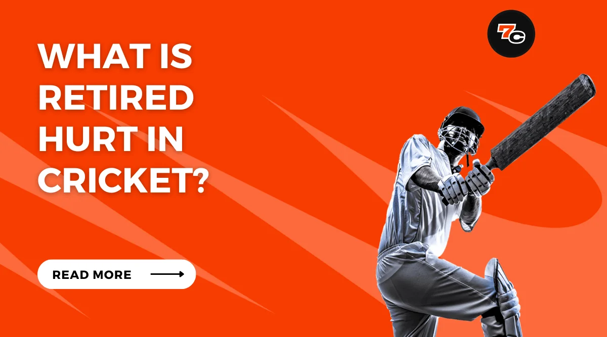 What is Retired Hurt in Cricket? - Cricket Wiki - 7cric Blog